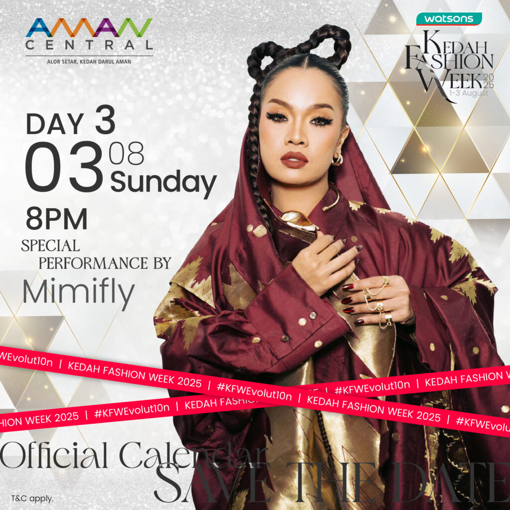 Kedah Fashion Week 2025 | Aman Central